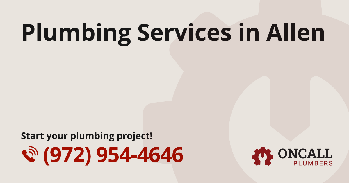 Emergency Plumbing Repair in Allen, TX | On Call Plumbers